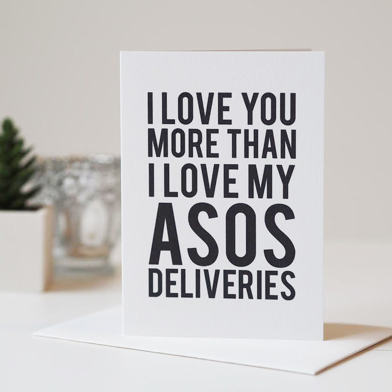 LOVE YOU MORE THAN ASOS CARD - FUNNY CARD - ROMANTIC CARD - FUNNY ...