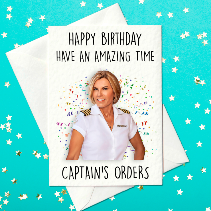 Happy Birthday, Have an Amazing Time – Captain's Orders – Captain Sandy ...